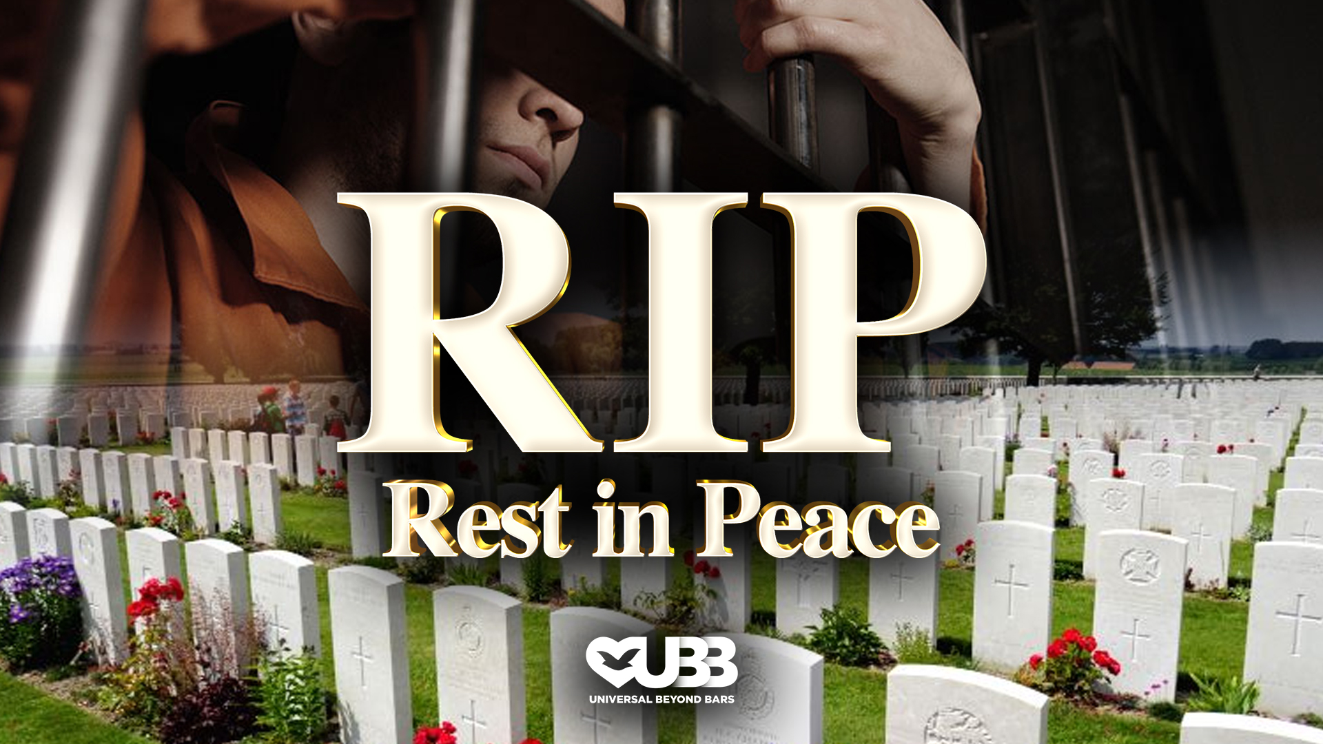 Rest in Peace - Universal Beyond Bars